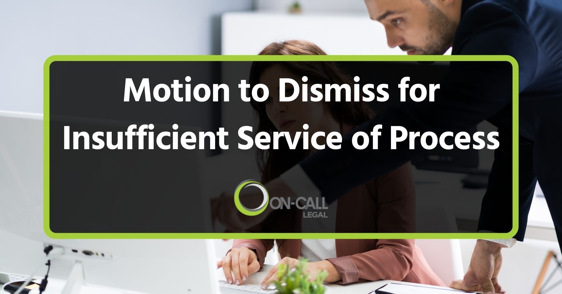 Motion to Dismiss for Insufficient Service of Process (2025)