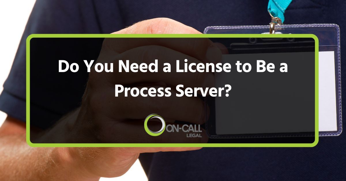 Where Do You Need a License to Be a Process Server?